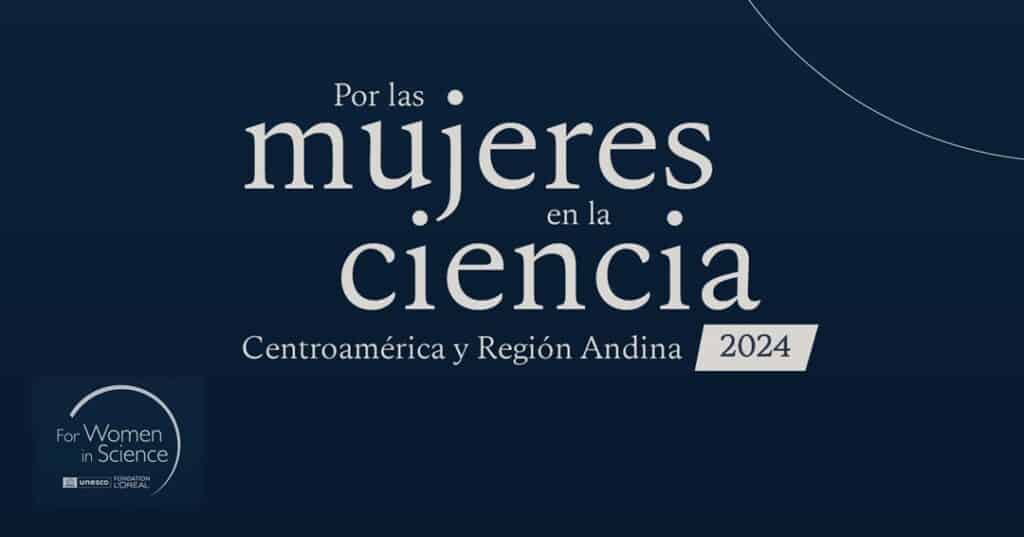 Mujeres en la Ciencia L'Oréal- Unesco abre convocatoria 2024